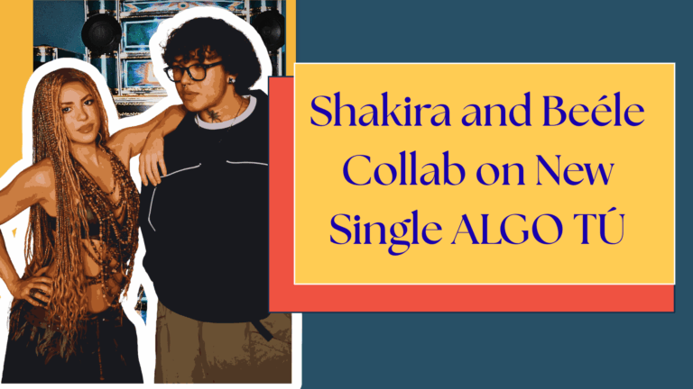 Shakira and Beéle Release New Single ALGO TÚ - Paper Straw Media